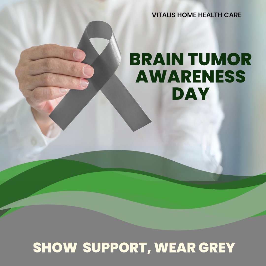 BRAIN TUMOR AWARENESS DAY – Vitalis Home HealthCare Services