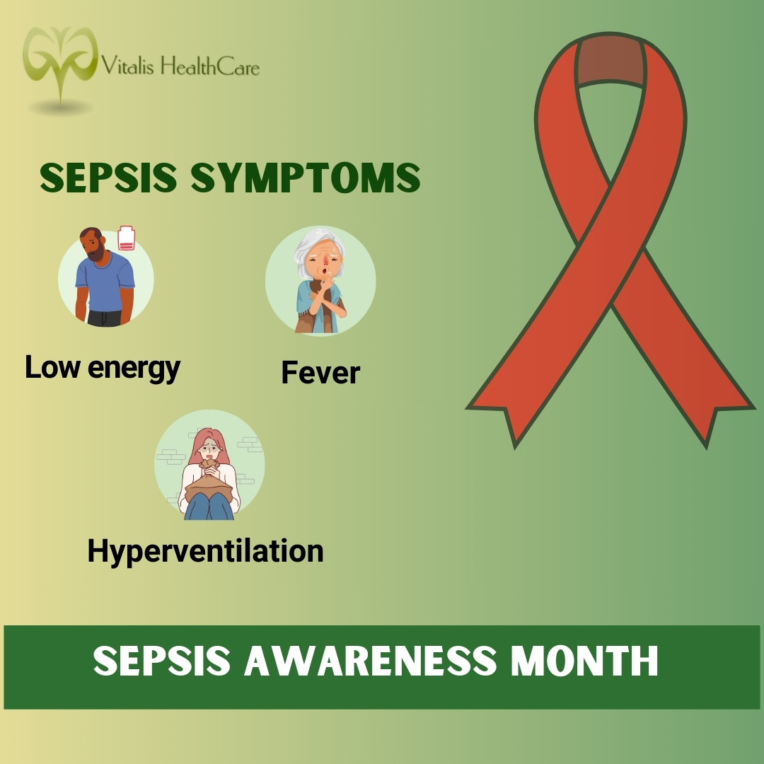 SEPSIS AWARENESS: SYMPTOMS, DIAGNOSIS AND PREVENTION. – Vitalis Home ...